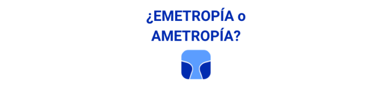 Diferencias entre emetropía y ametropía